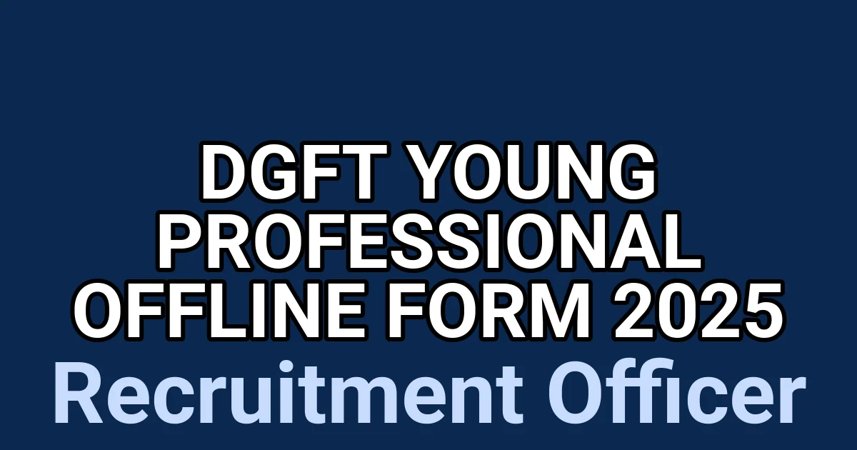 DGFT Young Professional Offline Form 2025