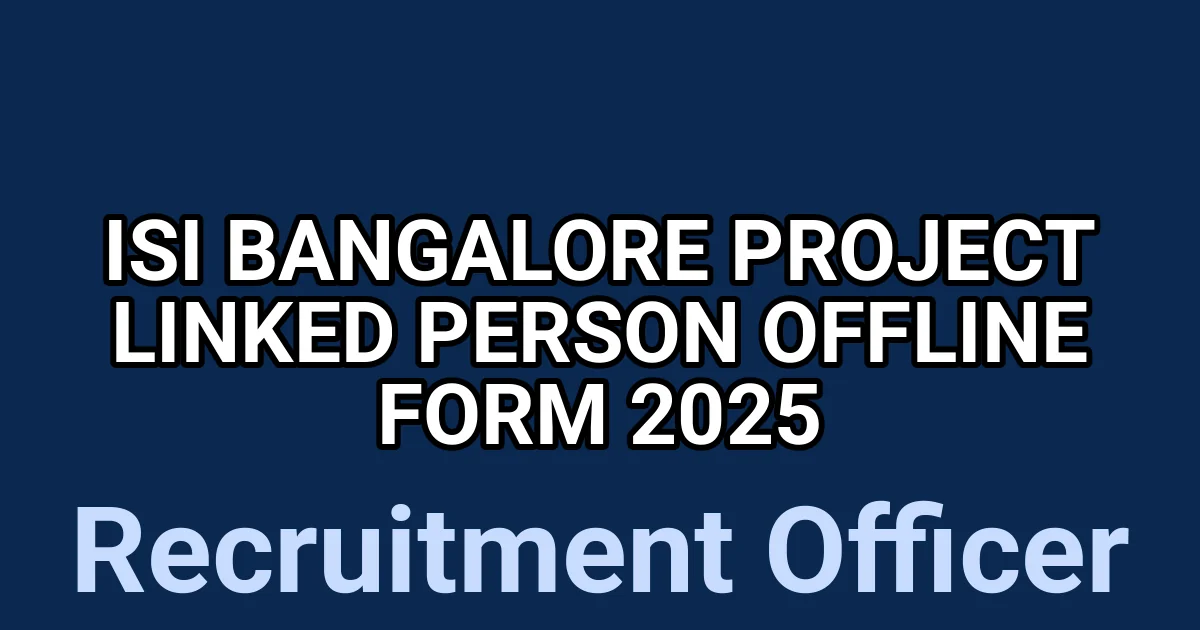 ISI Bangalore Project Linked Person Offline Form 2025