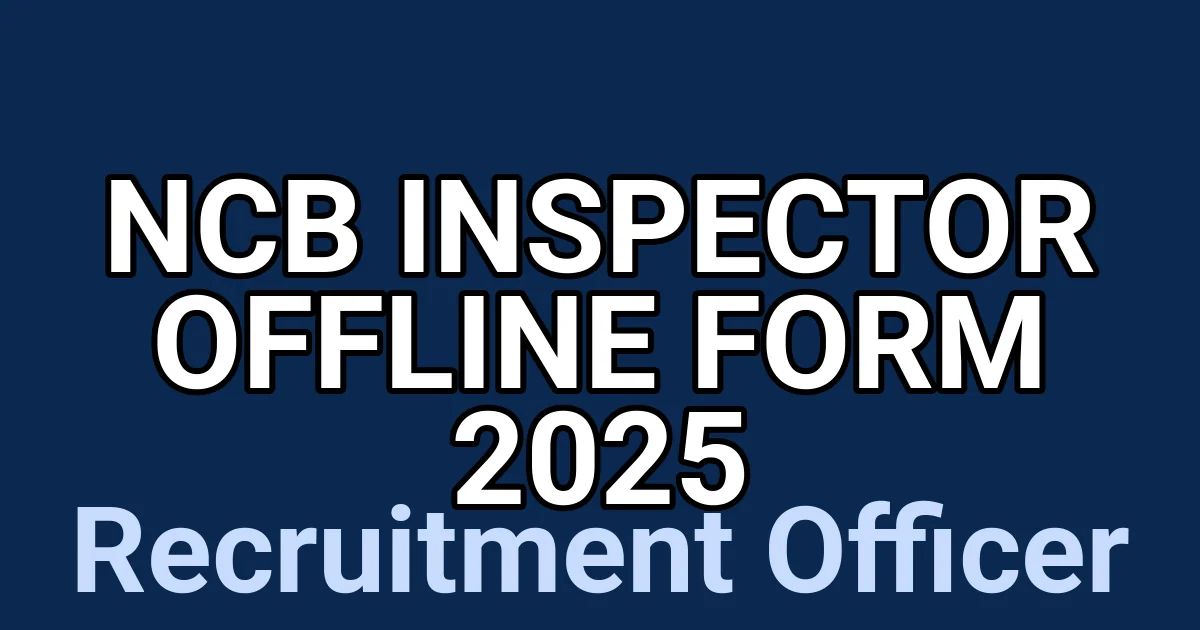 NCB Inspector Offline Form 2025