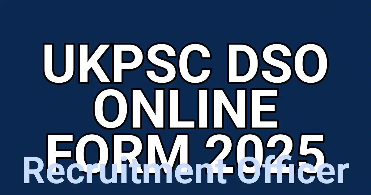 UKPSC DSO Online Form 2025