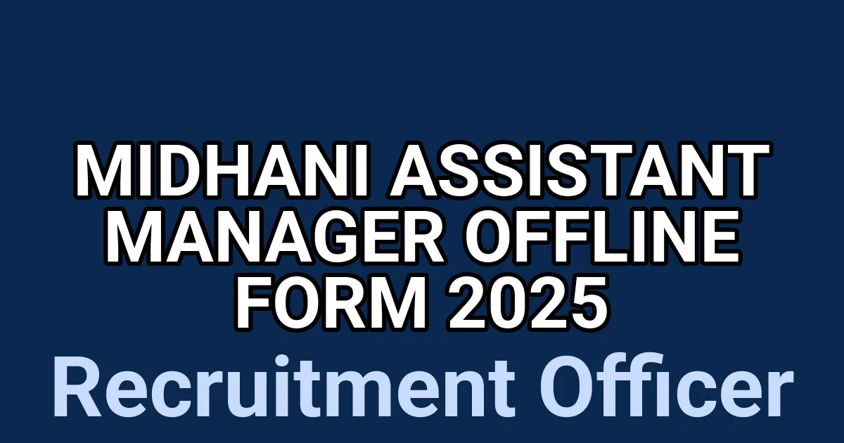 MIDHANI Assistant Manager Offline Form 2025