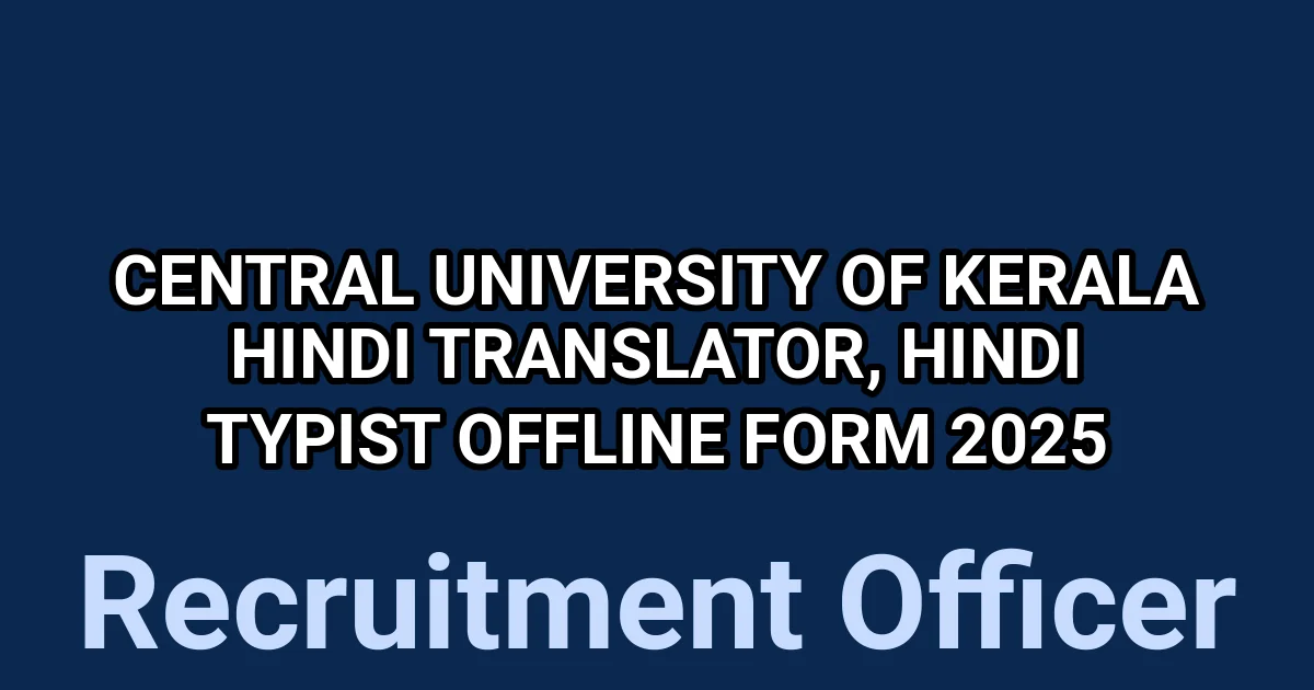 Central University of Kerala Hindi Translator, Hindi Typist Offline ...