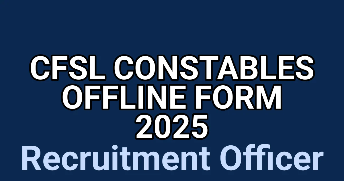 CFSL Constables Offline Form 2025