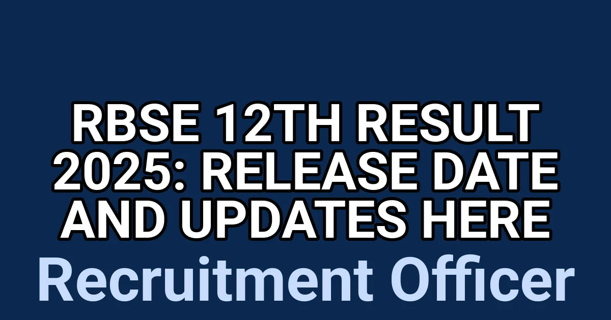 RBSE 12th Result 2025: Release Date and Updates Here