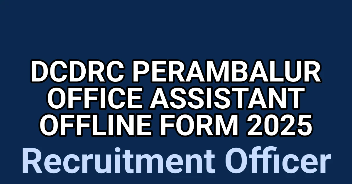 DCDRC Perambalur Office Assistant Offline Form 2025