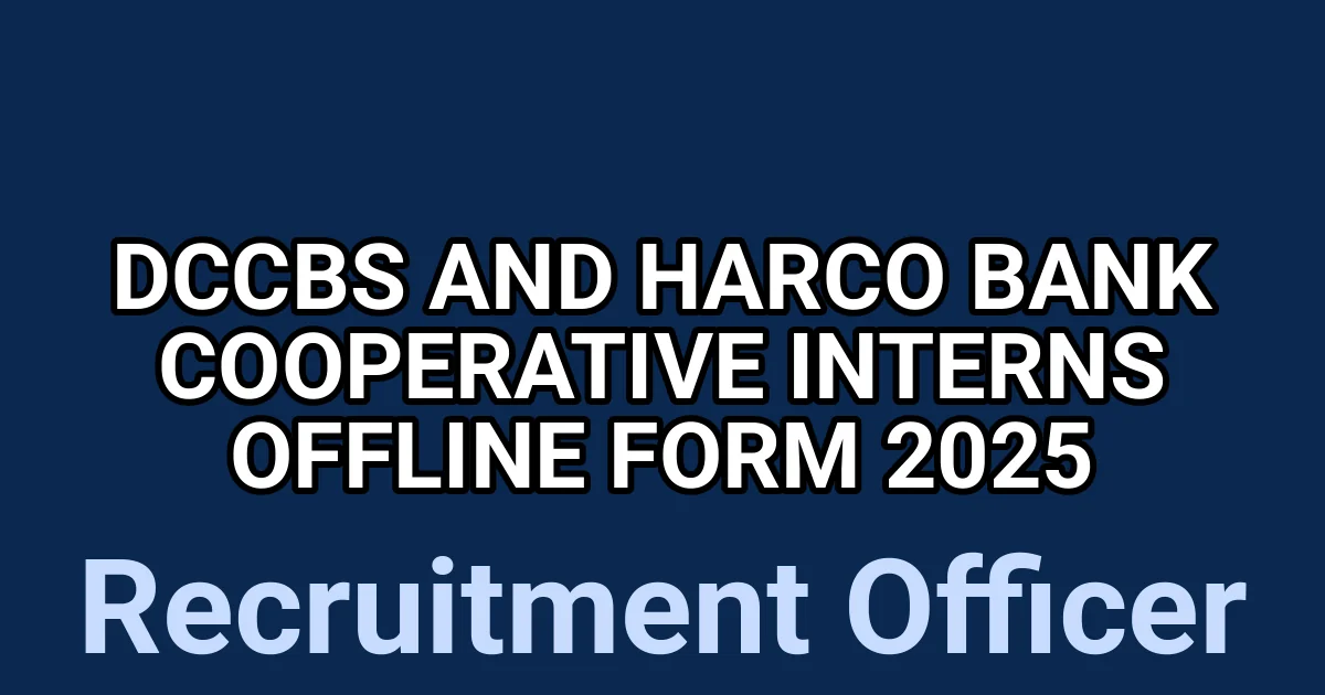 DCCBs and HARCO Bank Cooperative Interns Offline Form 2025