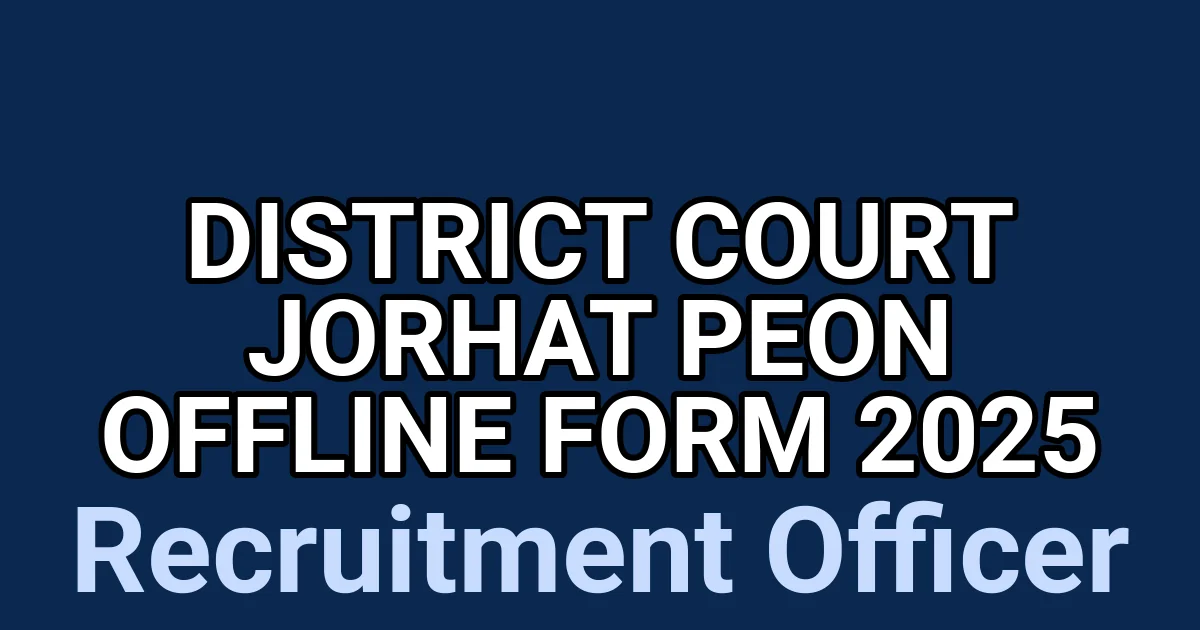 District Court Jorhat Peon Offline Form 2025