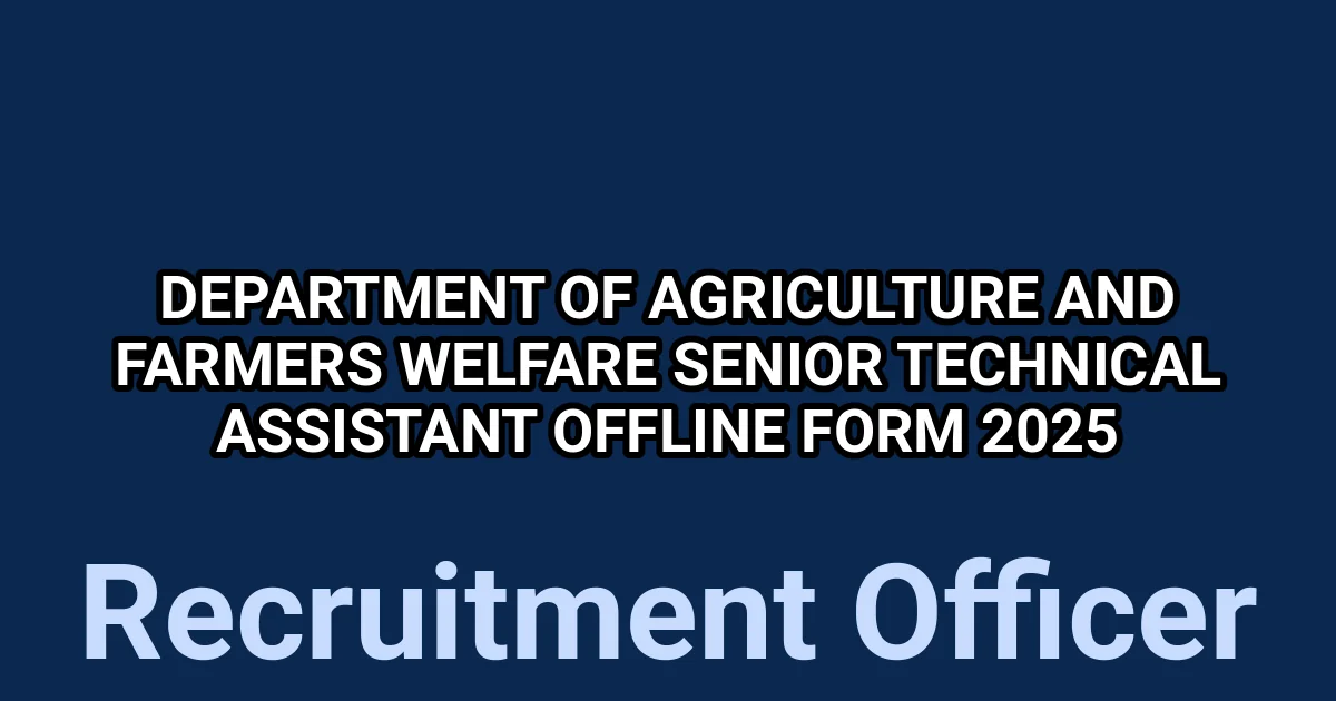 Department of Agriculture and Farmers Welfare Senior Technical ...