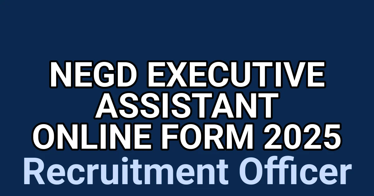 NeGD Executive Assistant Online Form 2025
