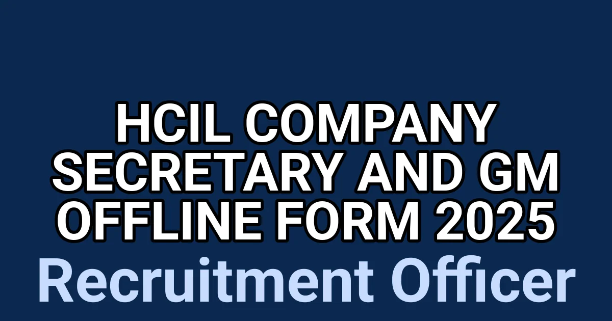 HCIL Company Secretary and GM Offline Form 2025