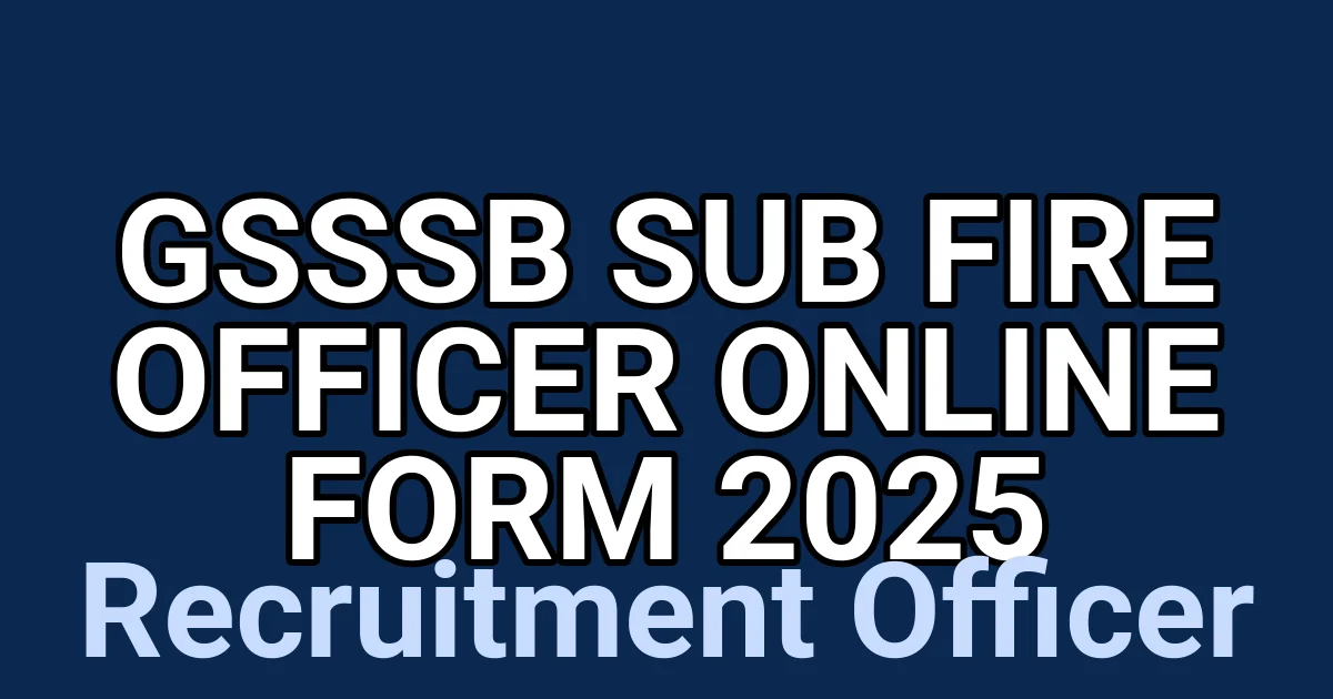 GSSSB Sub Fire Officer Online Form 2025