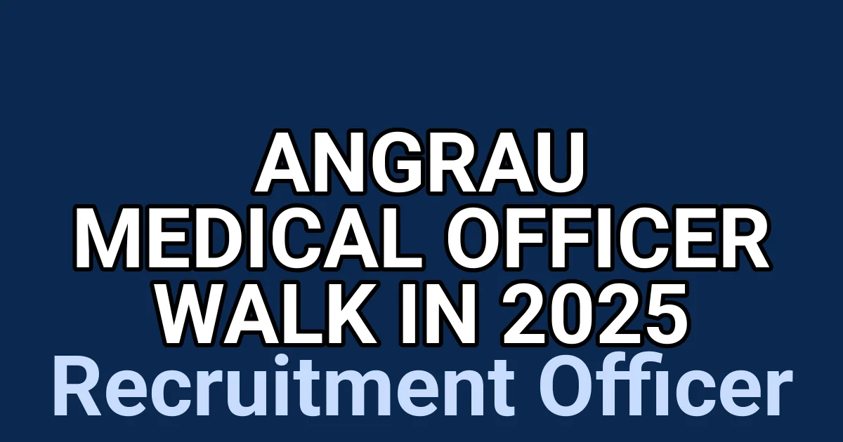 ANGRAU Medical Officer Walk in 2025