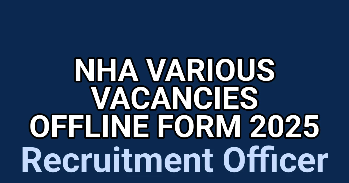NHA Various Vacancies Offline Form 2025