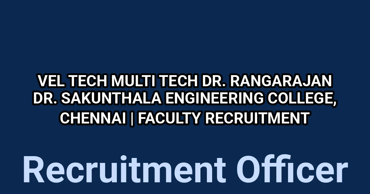 Vel Tech Multi Tech Dr. Rangarajan Dr. Sakunthala Engineering College ...