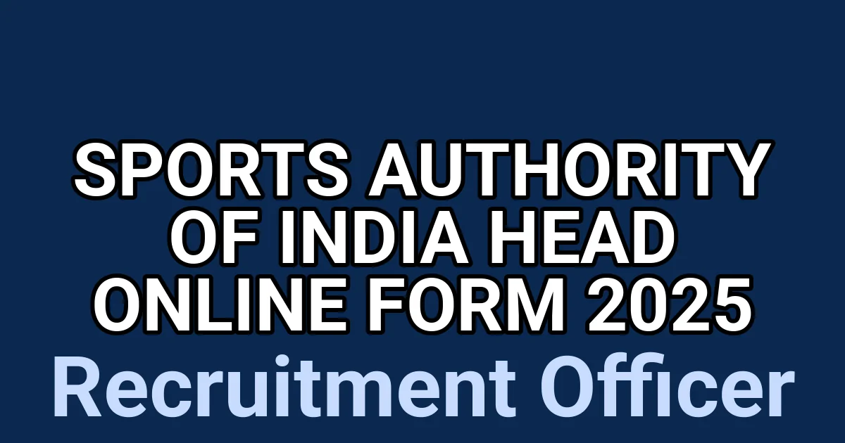 Sports Authority of India Head Online Form 2025