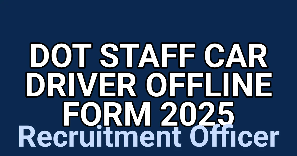 DoT Staff Car Driver Offline Form 2025