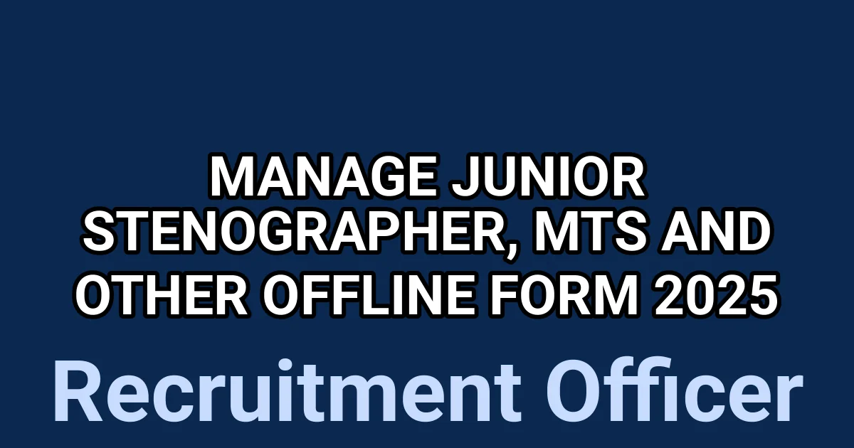 MANAGE Junior Stenographer, MTS and Other Offline Form 2025