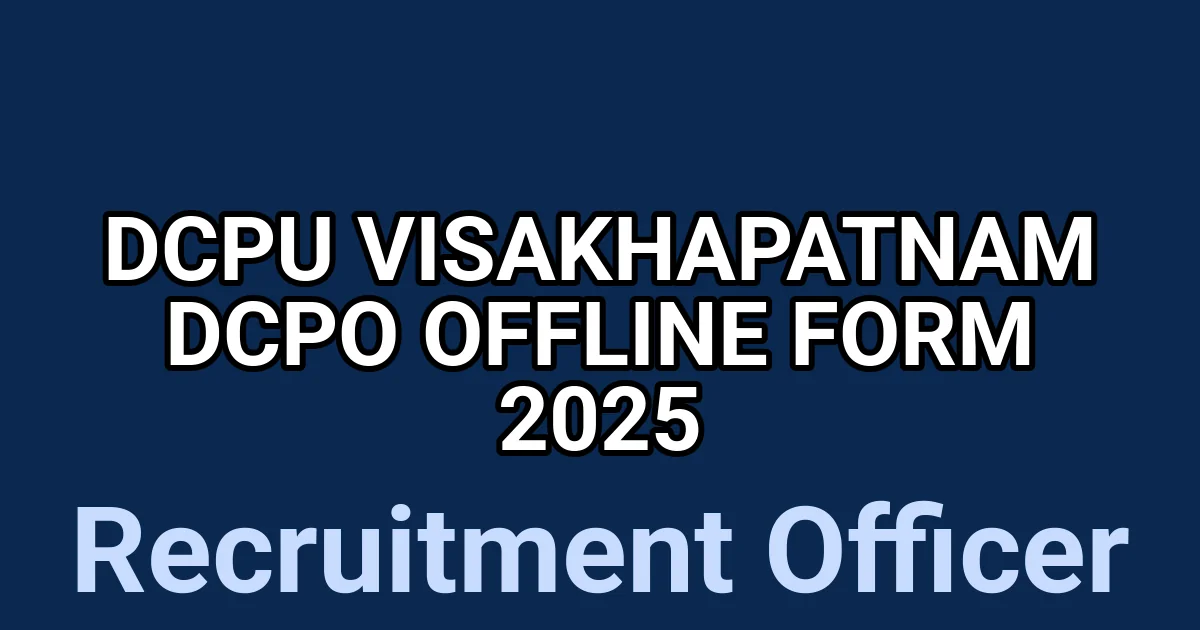 DCPU Visakhapatnam DCPO Offline Form 2025
