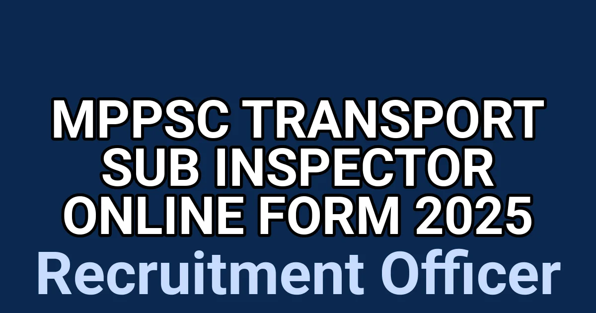 MPPSC Transport Sub Inspector Online Form 2025