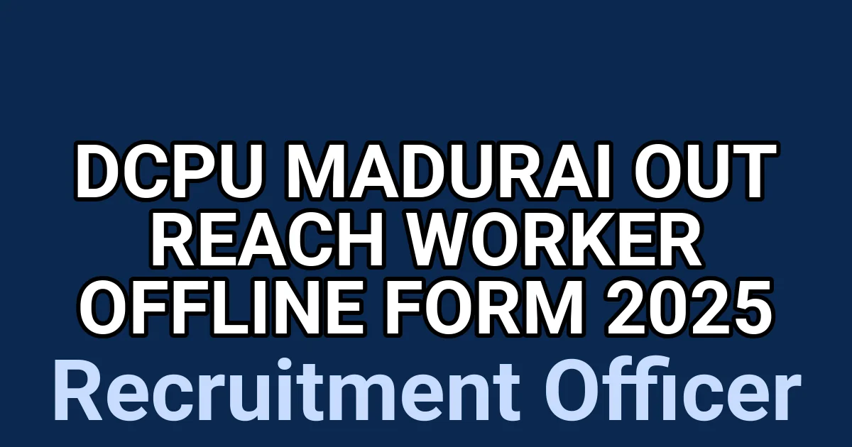 DCPU Madurai Out Reach Worker Offline Form 2025