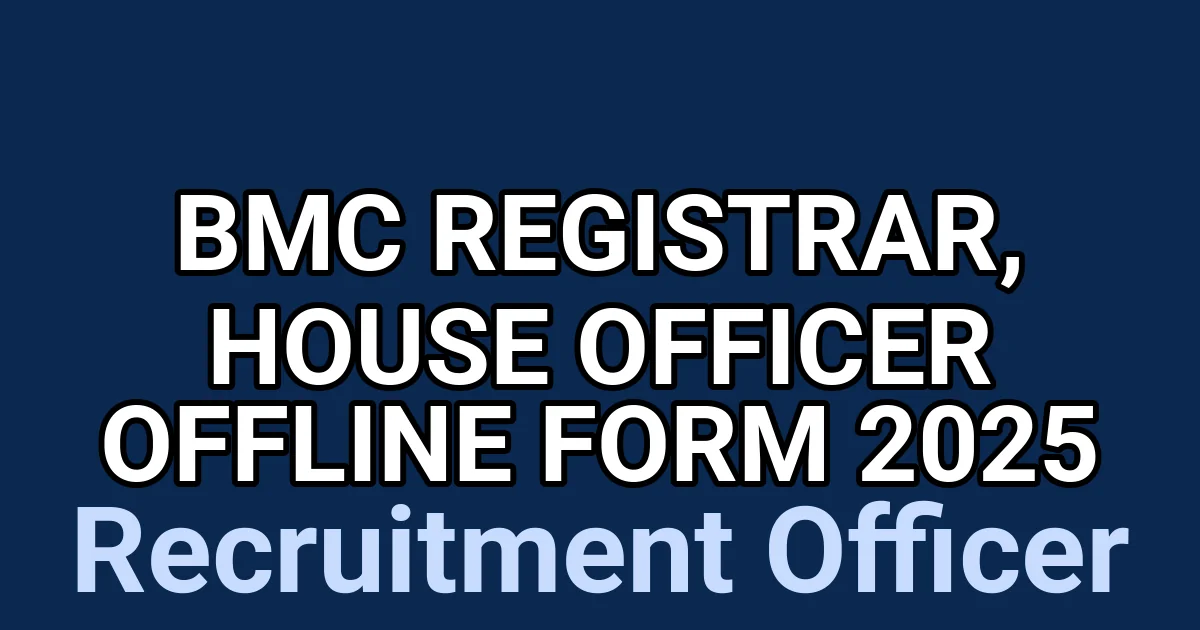 BMC Registrar, House Officer Offline Form 2025