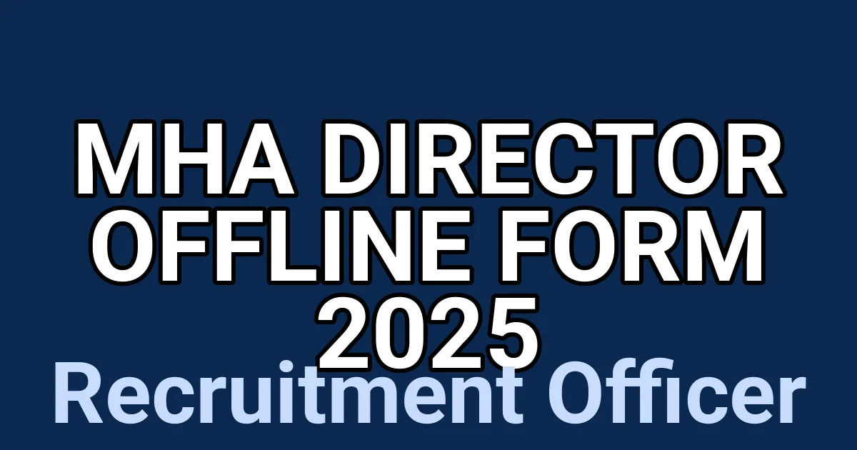 MHA Director Offline Form 2025