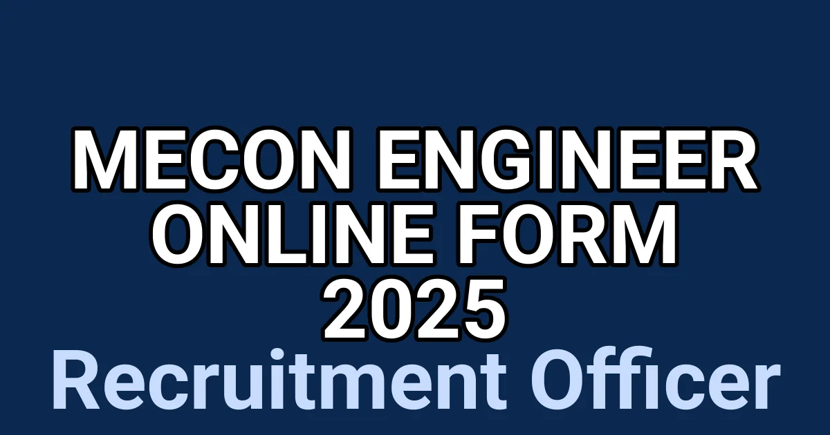 MECON Engineer Online Form 2025