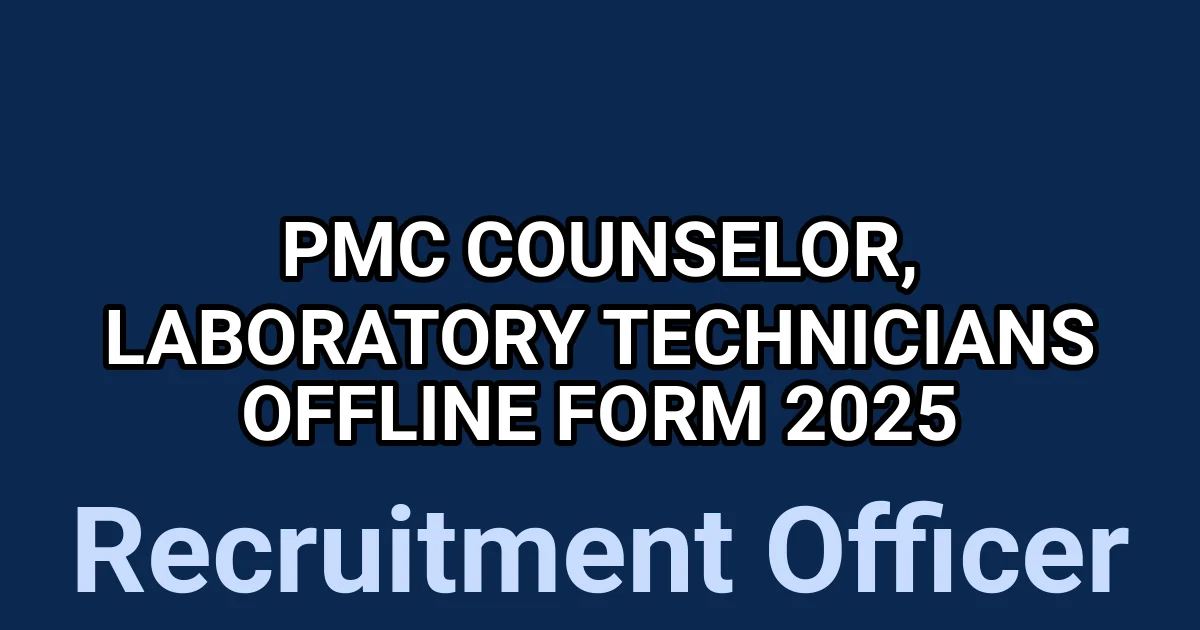 PMC Counselor, Laboratory Technicians Offline Form 2025