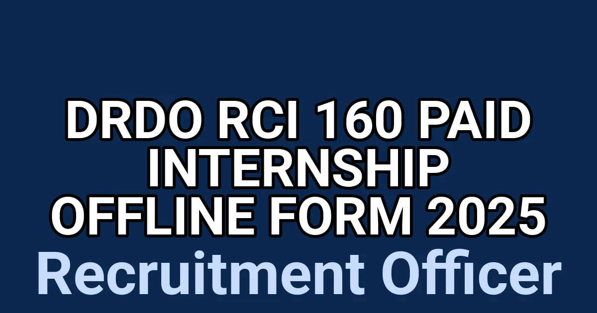 DRDO RCI 160 Paid Internship Offline Form 2025