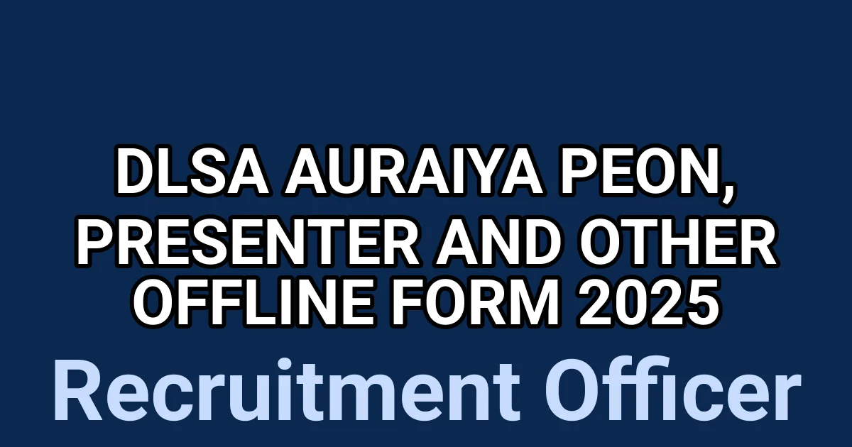 DLSA Auraiya Peon, Presenter and Other Offline Form 2025