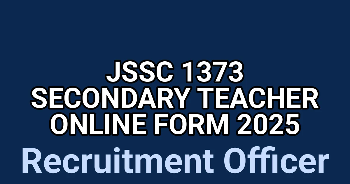 JSSC 1373 Secondary Teacher Online Form 2025