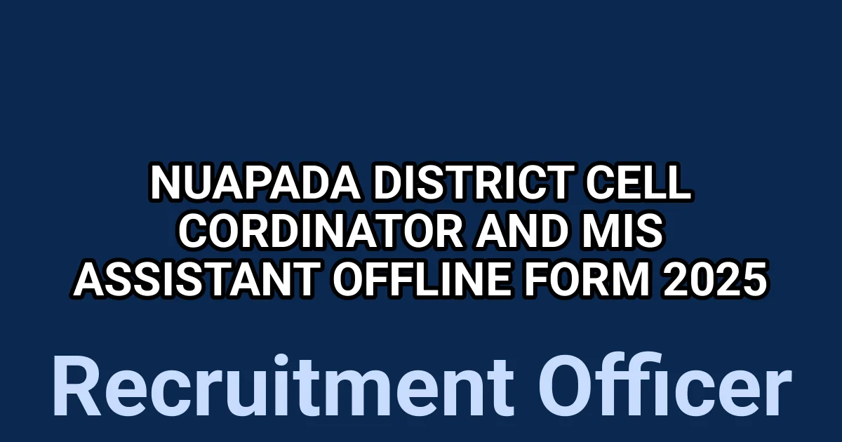 Nuapada District Cell Cordinator and MIS Assistant Offline Form 2025