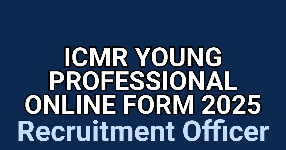 ICMR Young Professional Online Form 2025