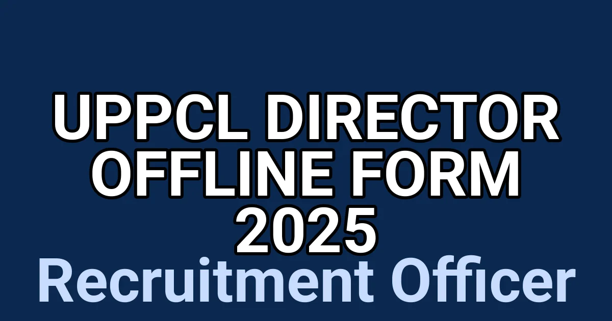UPPCL Director Offline Form 2025
