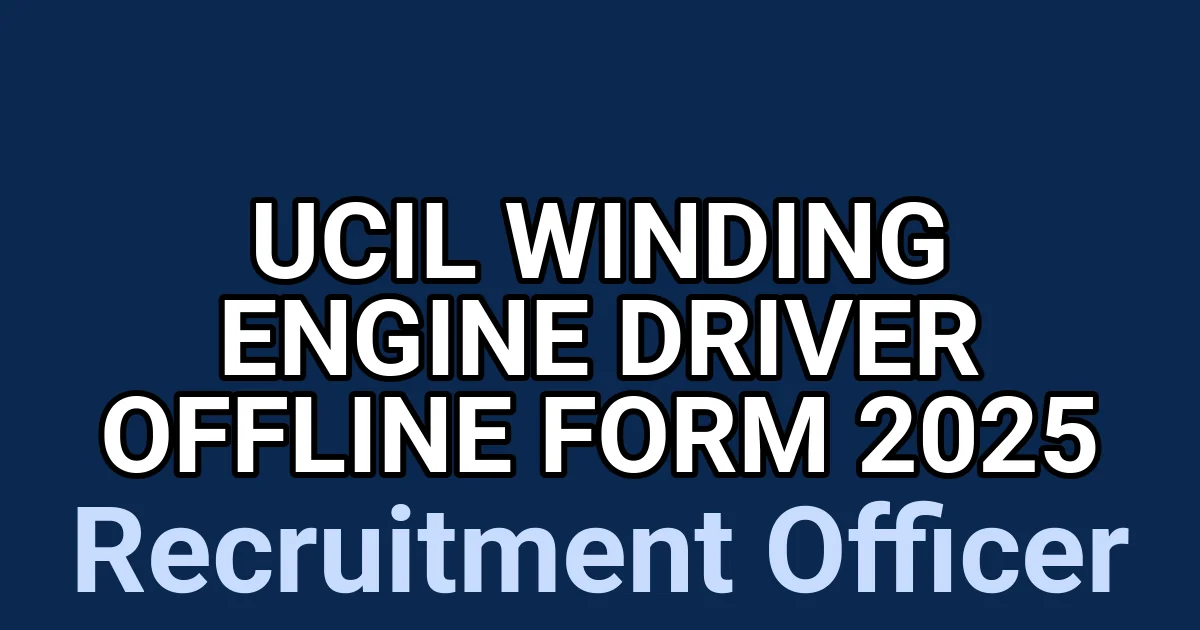 UCIL Winding Engine Driver Offline Form 2025