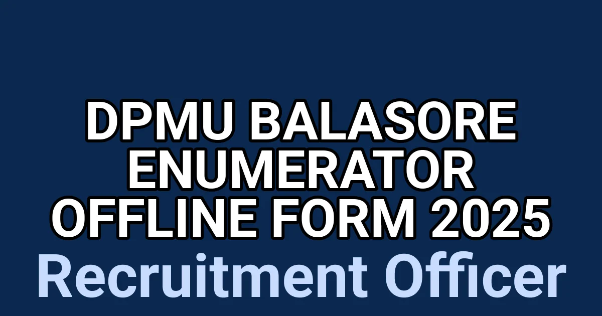 DPMU Balasore Enumerator Offline Form 2025