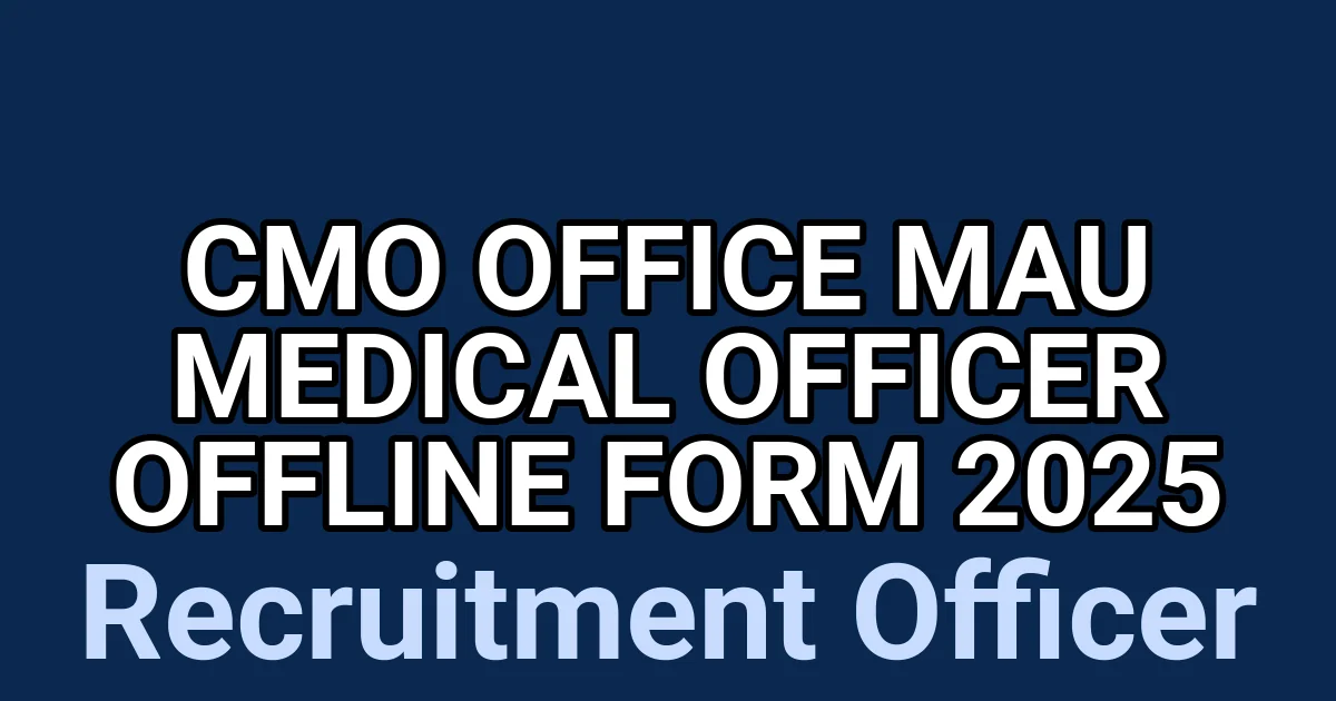 CMO Office Mau Medical Officer Offline Form 2025