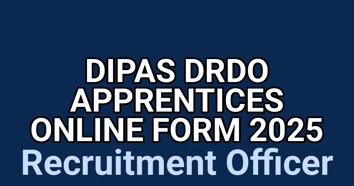 DIPAS DRDO Apprentices Online Form 2025