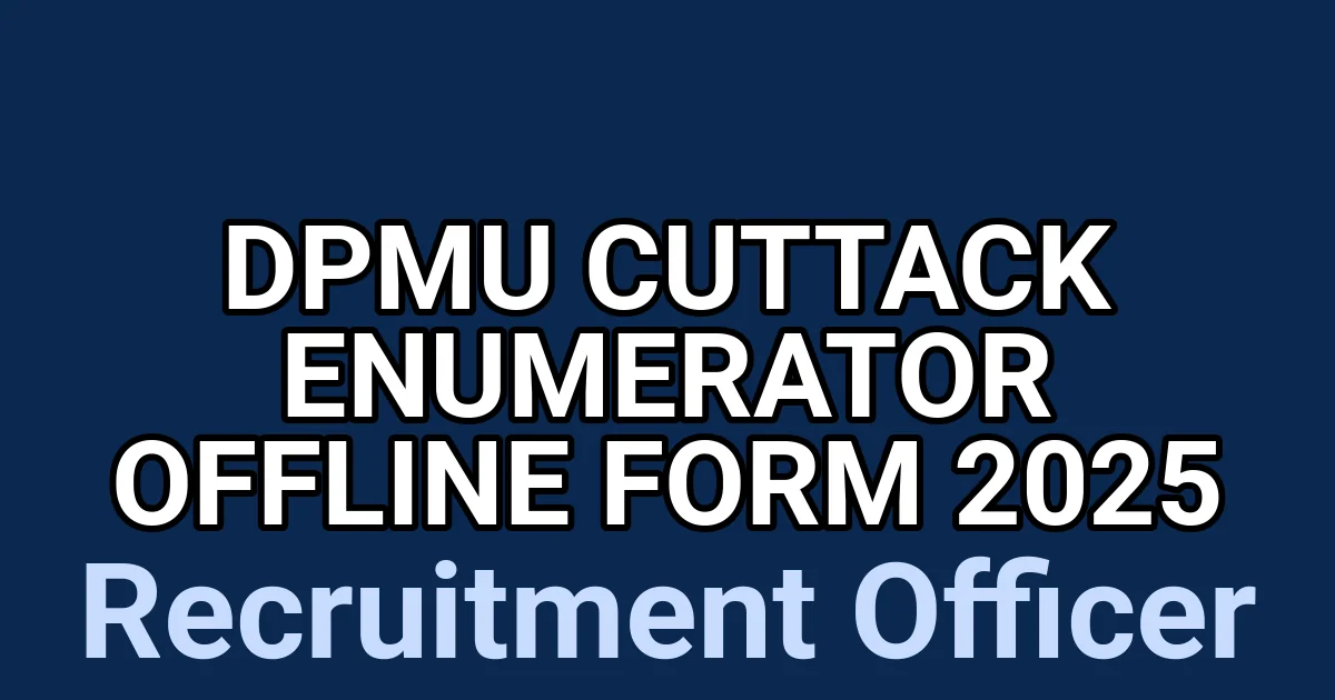 DPMU Cuttack Enumerator Offline Form 2025