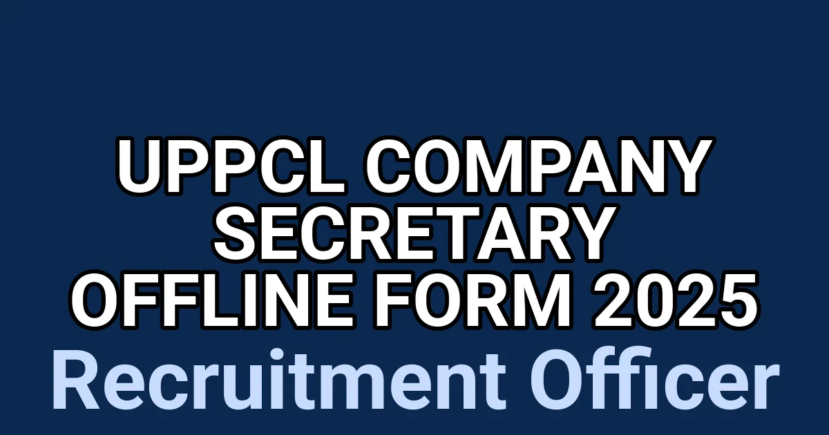 UPPCL Company Secretary Offline Form 2025