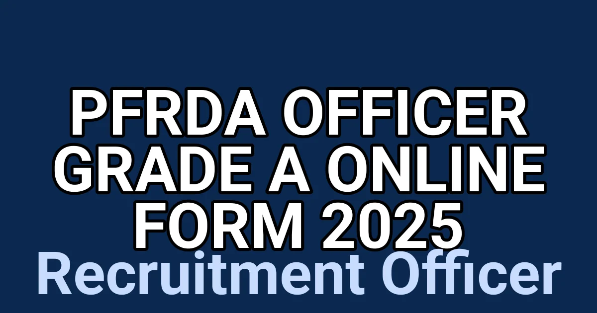PFRDA Officer Grade A Online Form 2025