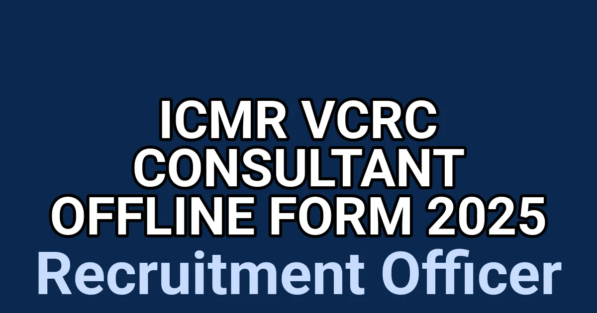 ICMR VCRC Consultant Offline Form 2025