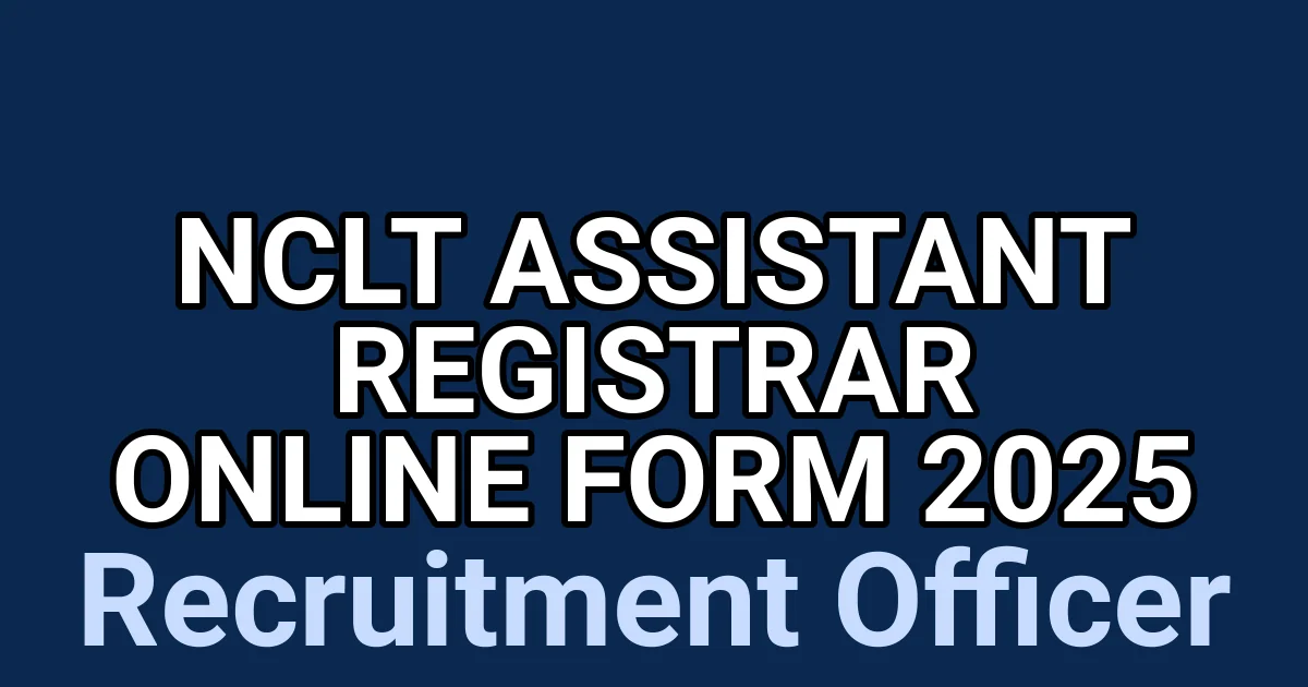 NCLT Assistant Registrar Online Form 2025
