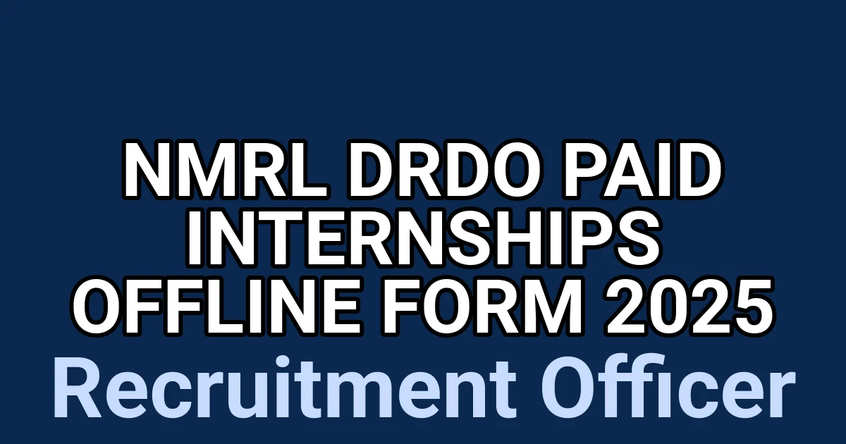 NMRL DRDO Paid Internships Offline Form 2025