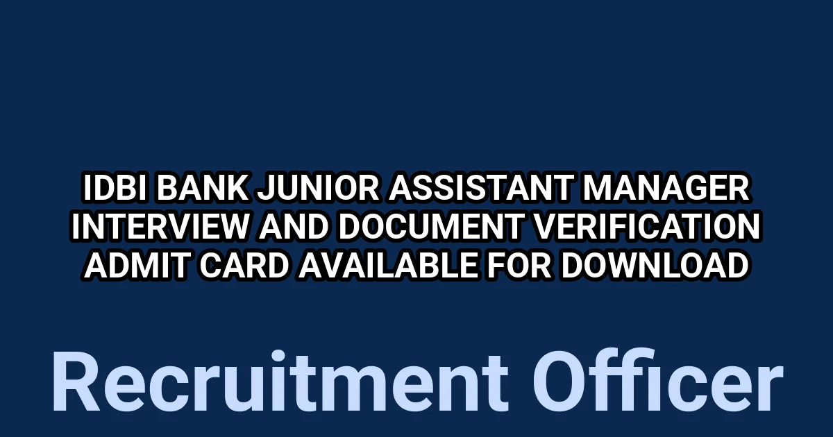 IDBI Bank Junior Assistant Manager Interview and Document Verification ...