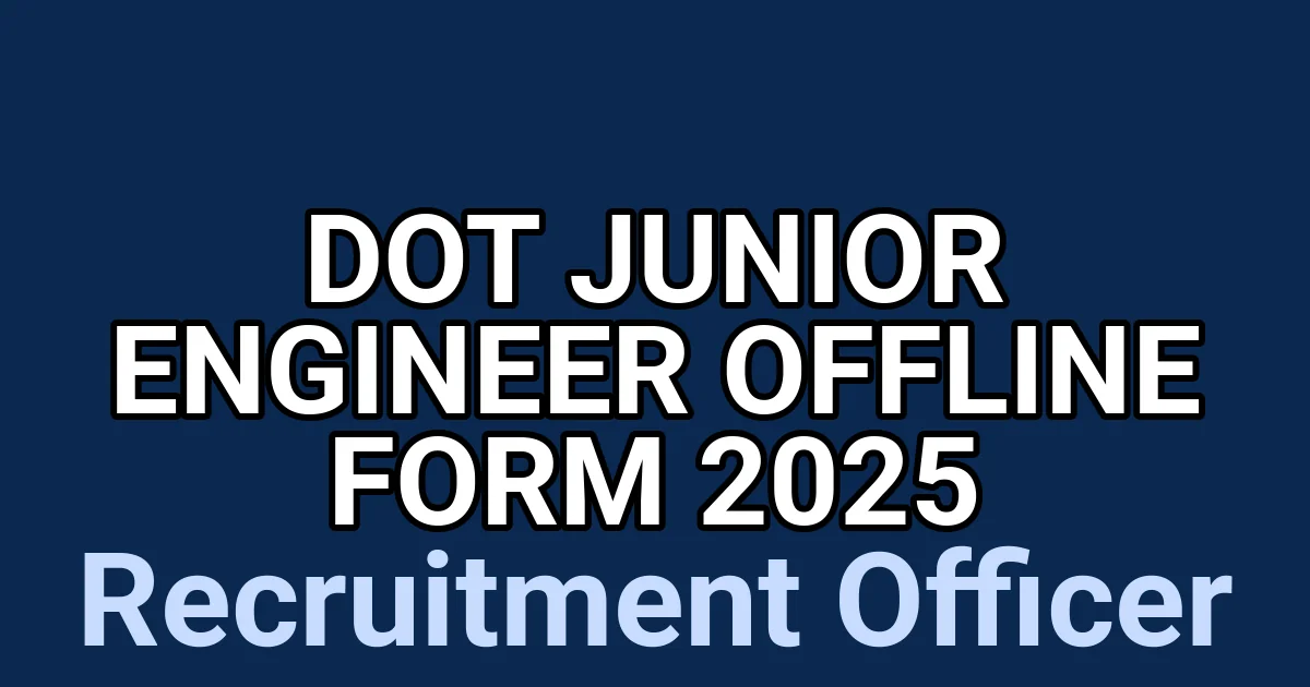 DoT Junior Engineer Offline Form 2025