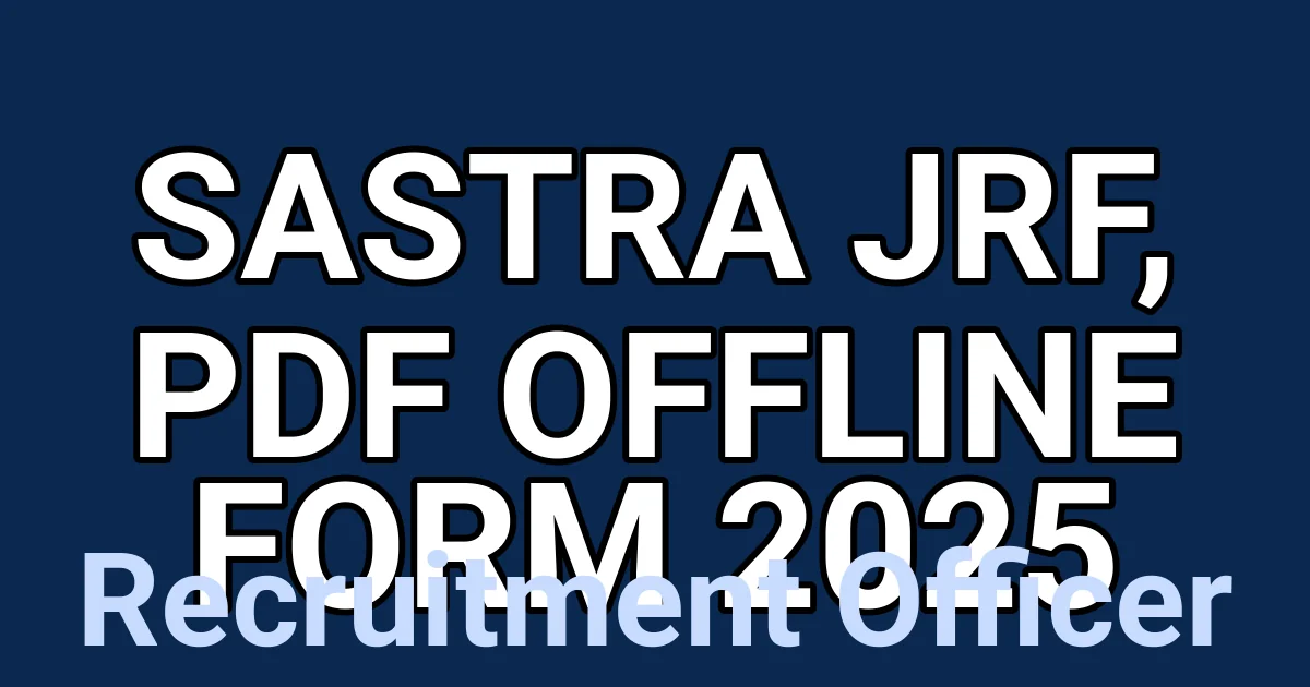 SASTRA JRF, PDF Offline Form 2025