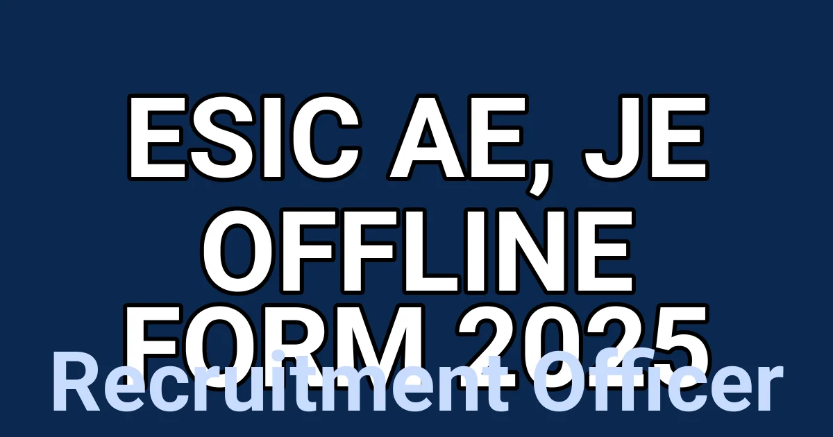 ESIC AE, JE Offline Form 2025