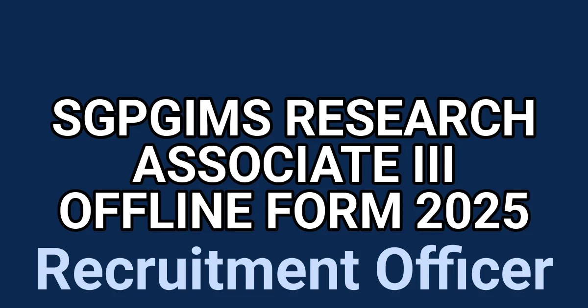SGPGIMS Research Associate III Offline Form 2025