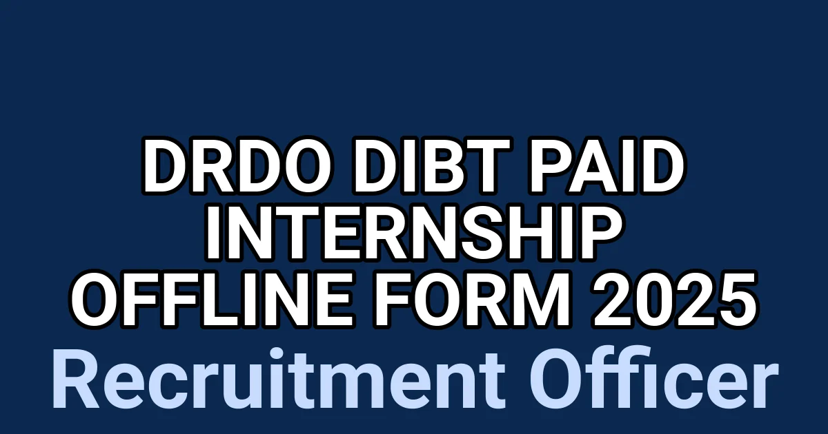 DRDO DIBT Paid Internship Offline Form 2025